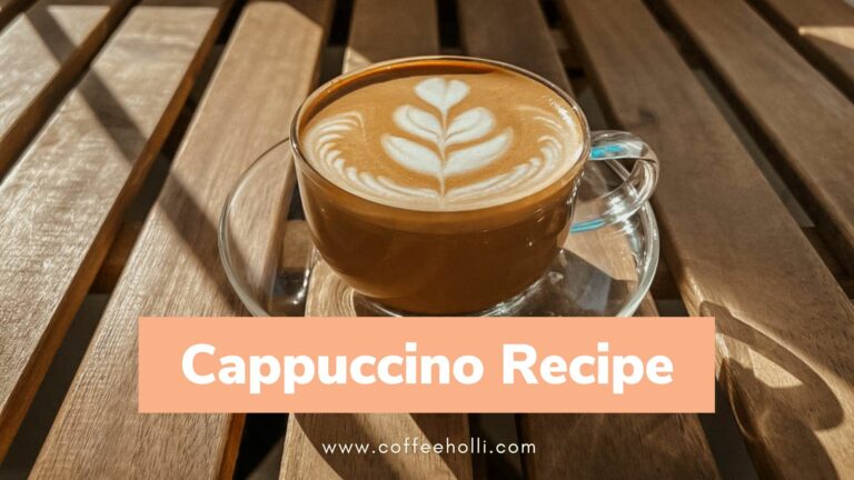 Cappuccino Recipe: How To Make A Cappuccino - CoffeeHolli.com