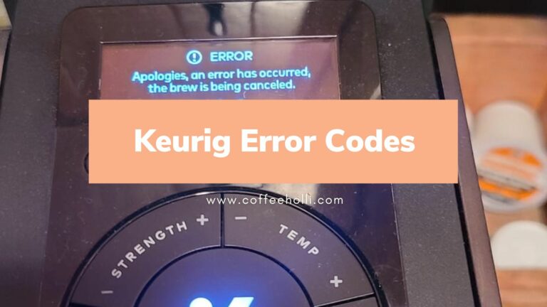 Keurig Error Codes [GUIDE] - CoffeeHolli.com