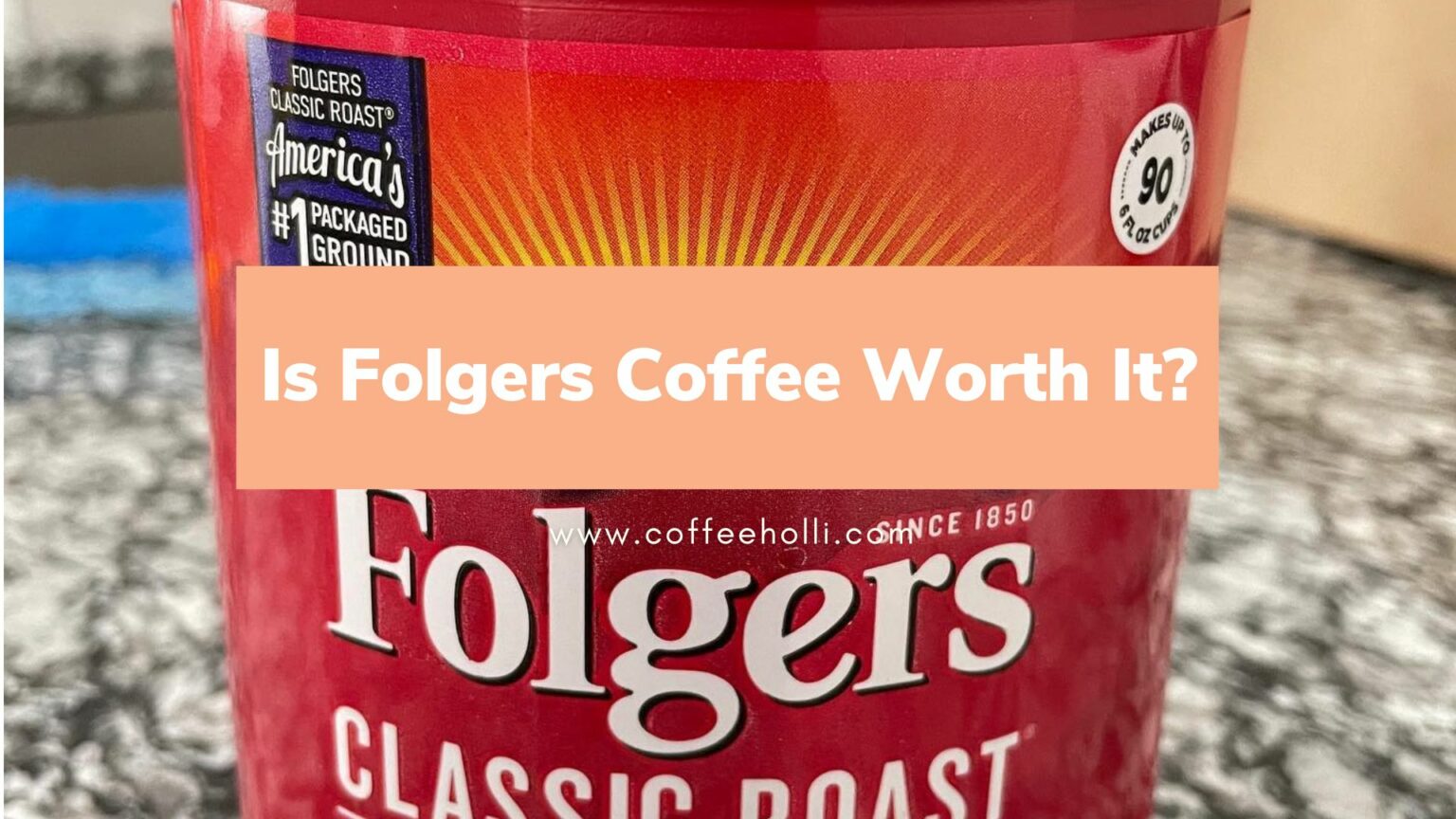 Is Folgers a Good Morning Cuppa? Unbiased Review - CoffeeHolli.com